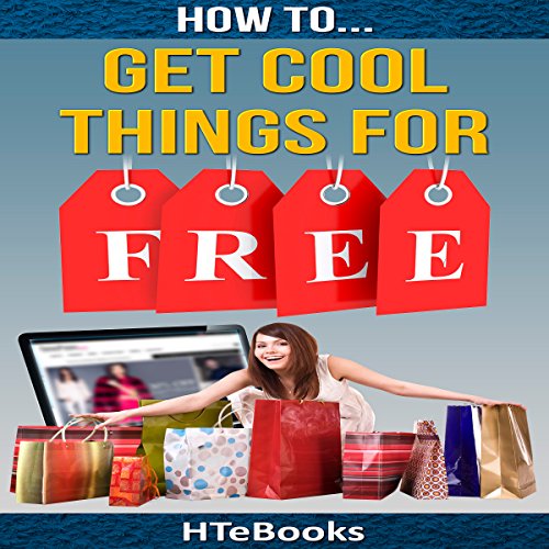 How to Get Cool Things for Free (Audio Download): HTeBooks, Mark Keen ...