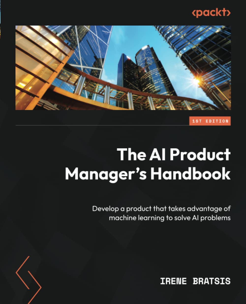 The AI Product Manager's Handbook: Develop a product that takes ...