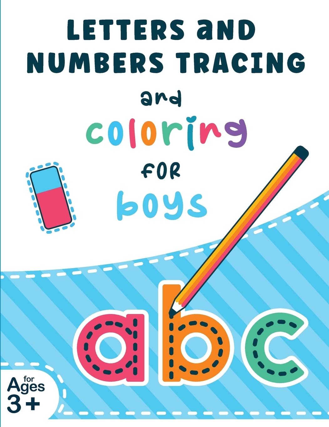 Letters and Numbers Tracing and Coloring for Boys: Tracing Alphabet ...