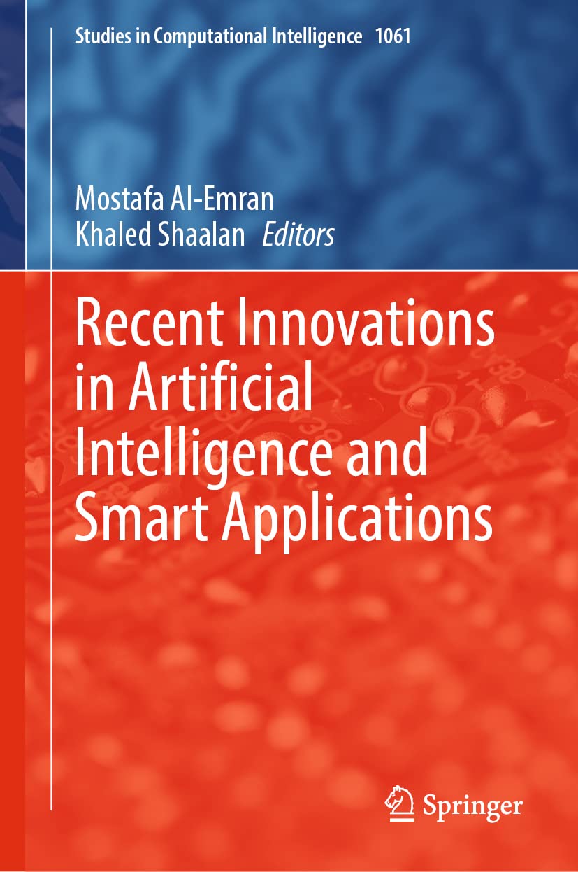 Buy Recent Innovations in Artificial Intelligence and Smart Applications: 1061 (Studies in ...
