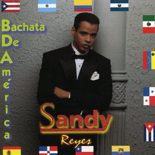 Amazon Music - Sandy ReyesのBachata De America - Amazon.co.jp