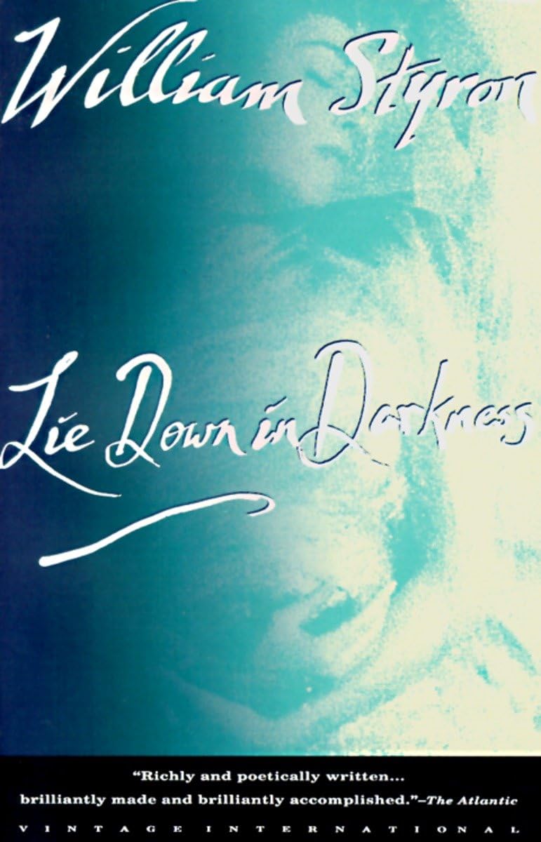 Lie Down in Darkness (Vintage International): Amazon.co.uk: Styron ...