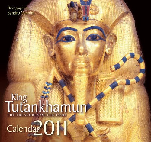 King Tutankhamun: The Treasures of the Tomb Calendar 2011: Buy Online ...