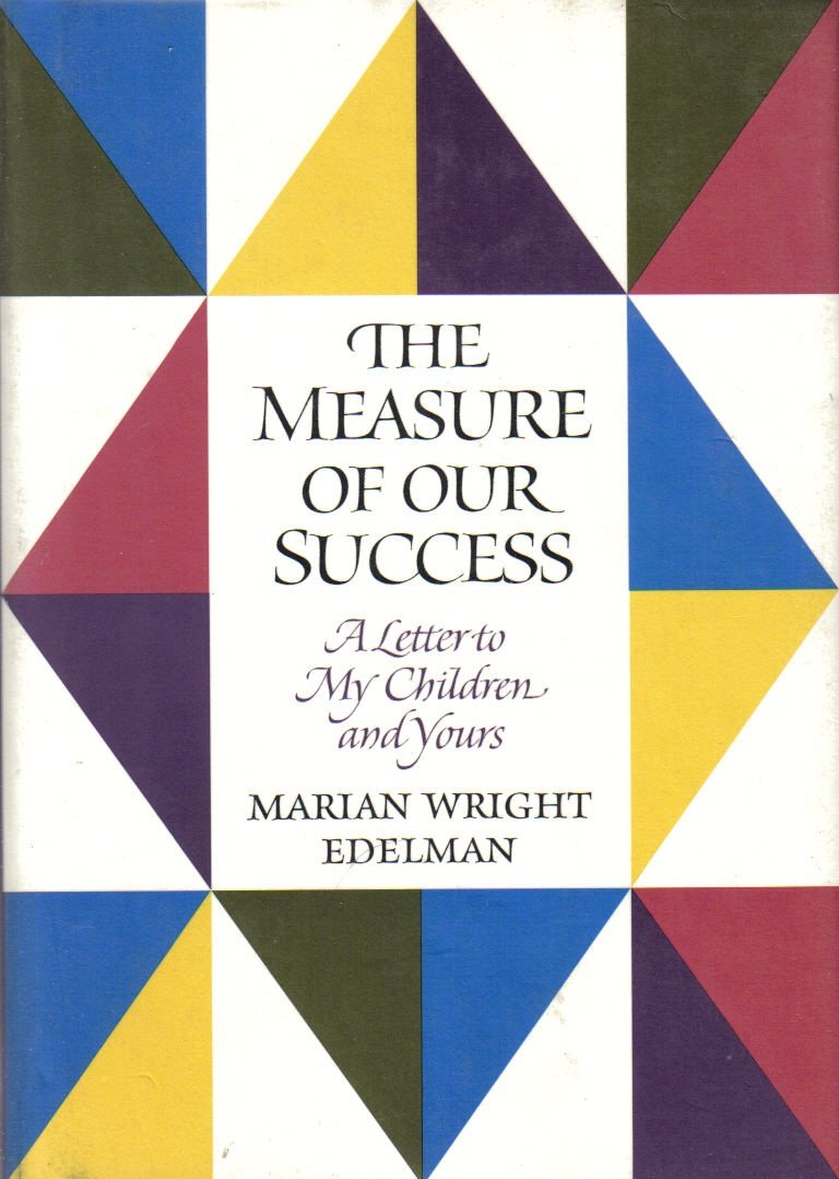 Measure of Our Success Signed: Edelman, Marian Wrig: Amazon.com: Books