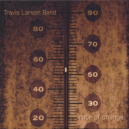 Amazon.com: Rate Of Change : Travis Larson Band: Digital Music