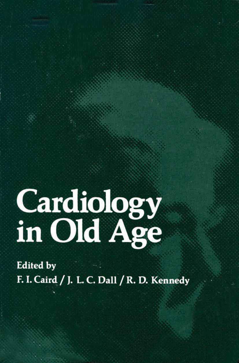 Cardiology in Old Age: Caird, F.: 9780306309274: Amazon.com: Books