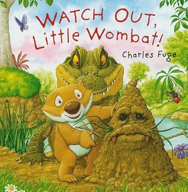 Watch Out, Little Wombat!: Fuge, Charles, Fuge, Charles: 9781402773464 ...