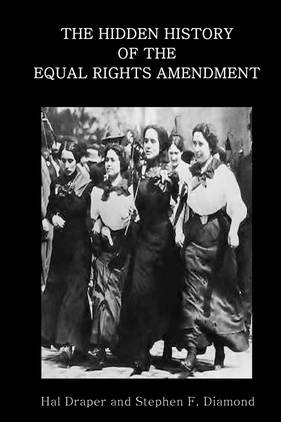The Hidden History of the Equal Rights Amendment: Draper, Hal, Diamond ...