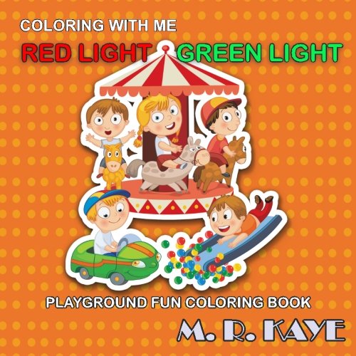 Red Light, Green Light - Playground Fun Coloring Book: Volume 1 ...