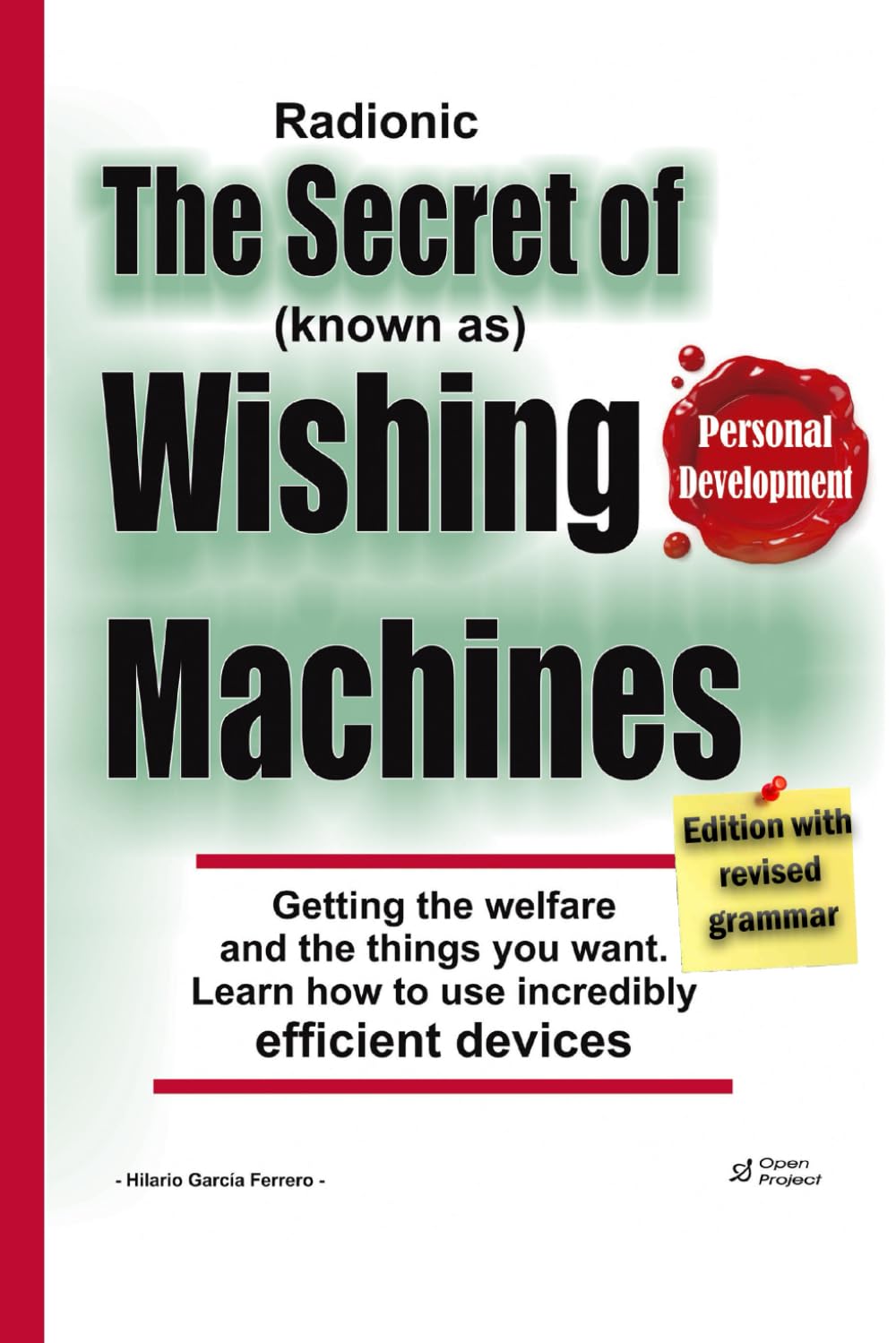The Secret of the know as Wishing Machines: Getting the welfare and the ...