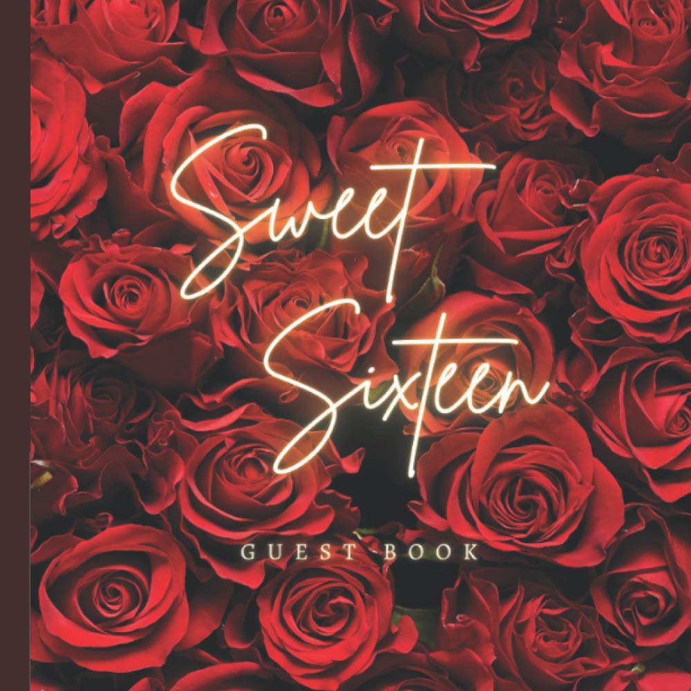 Sweet Sixteen Guest Book: Floral Design Sweet 16 Gifts for Girls ...