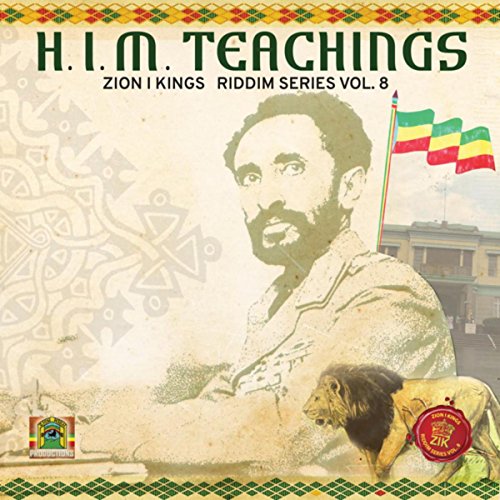 H.I.M. Teachings Riddim: Zion I Kings Riddim Series, Vol. 8 von VARIOUS ...