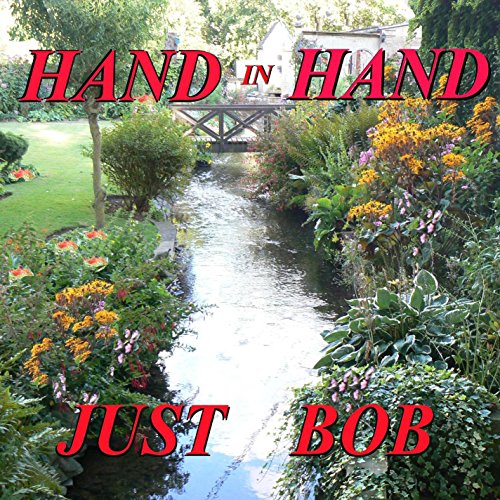Amazon.com: Hand In Hand : Just Bob: Digital Music