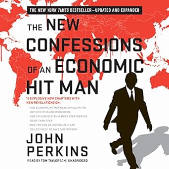 The New Confessions of an Economic Hit Man (Updated and Expanded Second ...