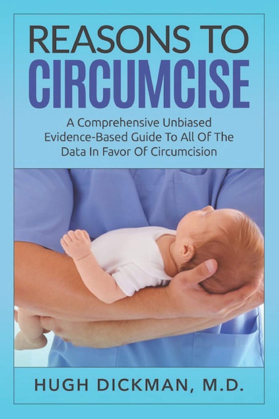 Reasons To Circumcise: A Comprehensive Unbiased Evidence-Based Guide To ...