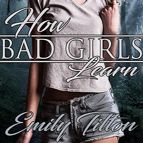 Amazon.com: How Bad Girls Learn: The Institute: Bad Girls, Book 4 ...