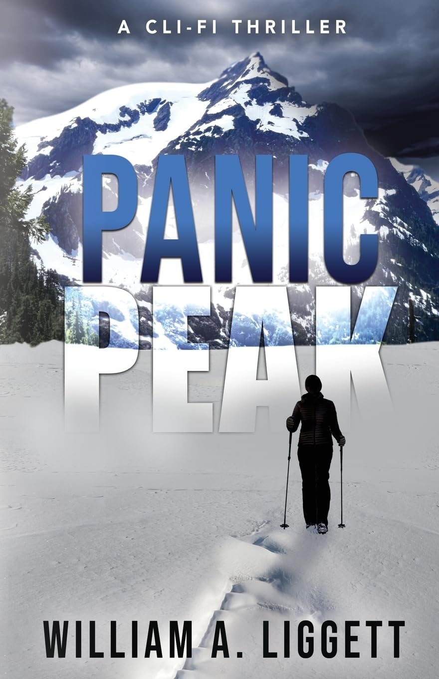 Amazon.com: Panic Peak: A Cli-Fi Thriller (Warming World Adventures): 9798989954407: Liggett ...