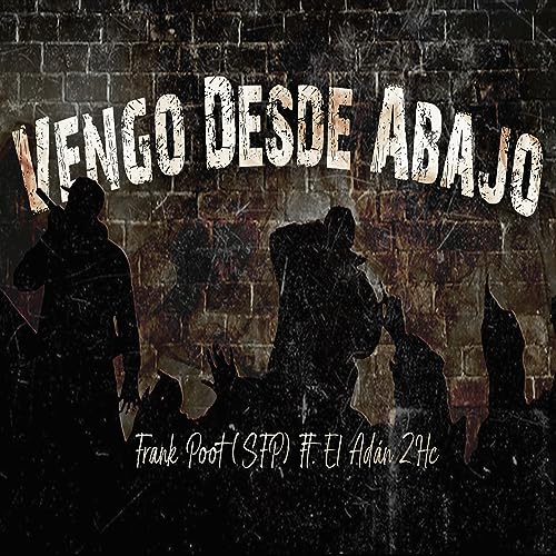 Play Vengo Desde Abajo by Frank Poot (SFP) feat. El Adán 2Hc on Amazon ...