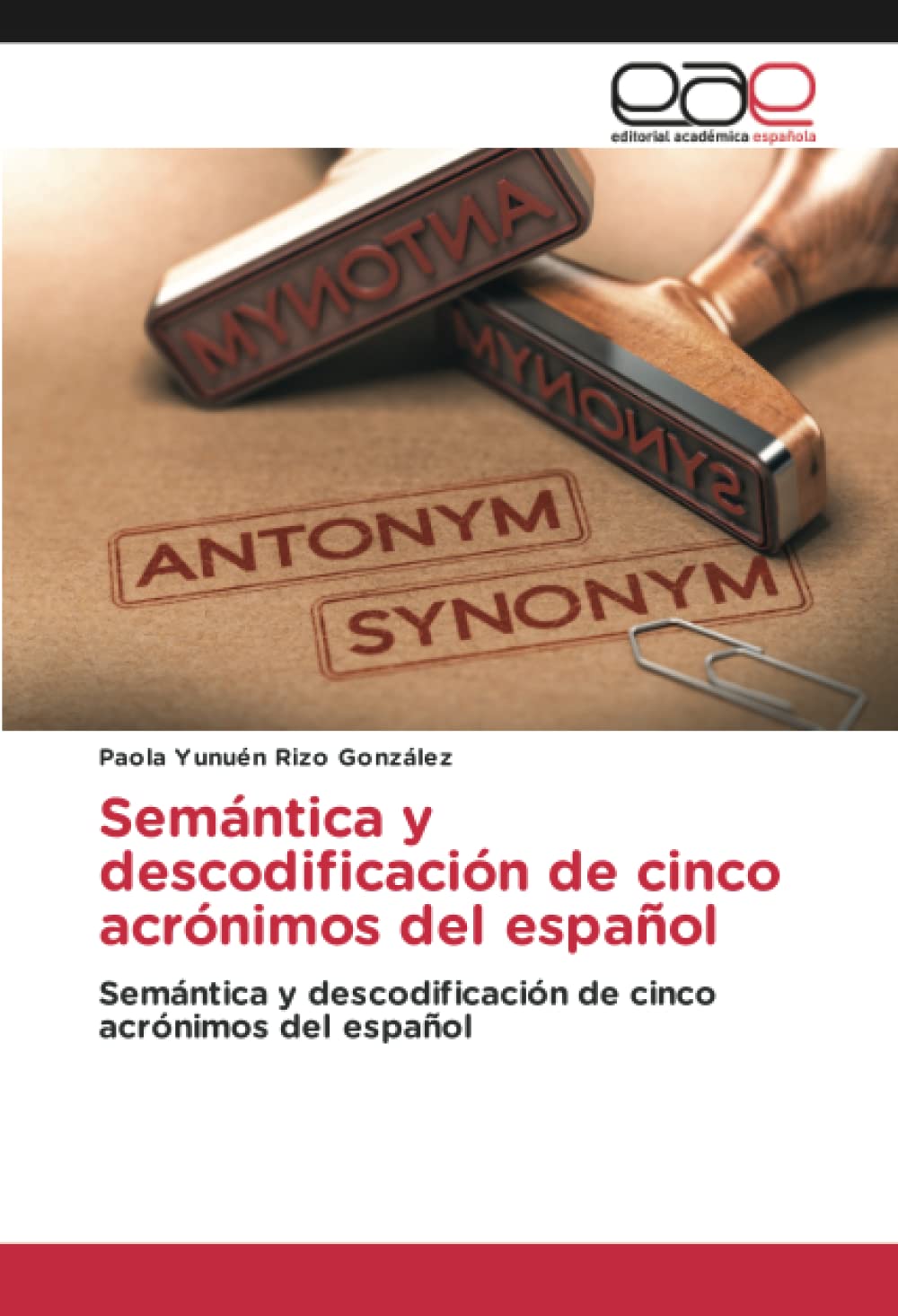 Semántica y descodificación de cinco acrónimos del español: Semántica y ...