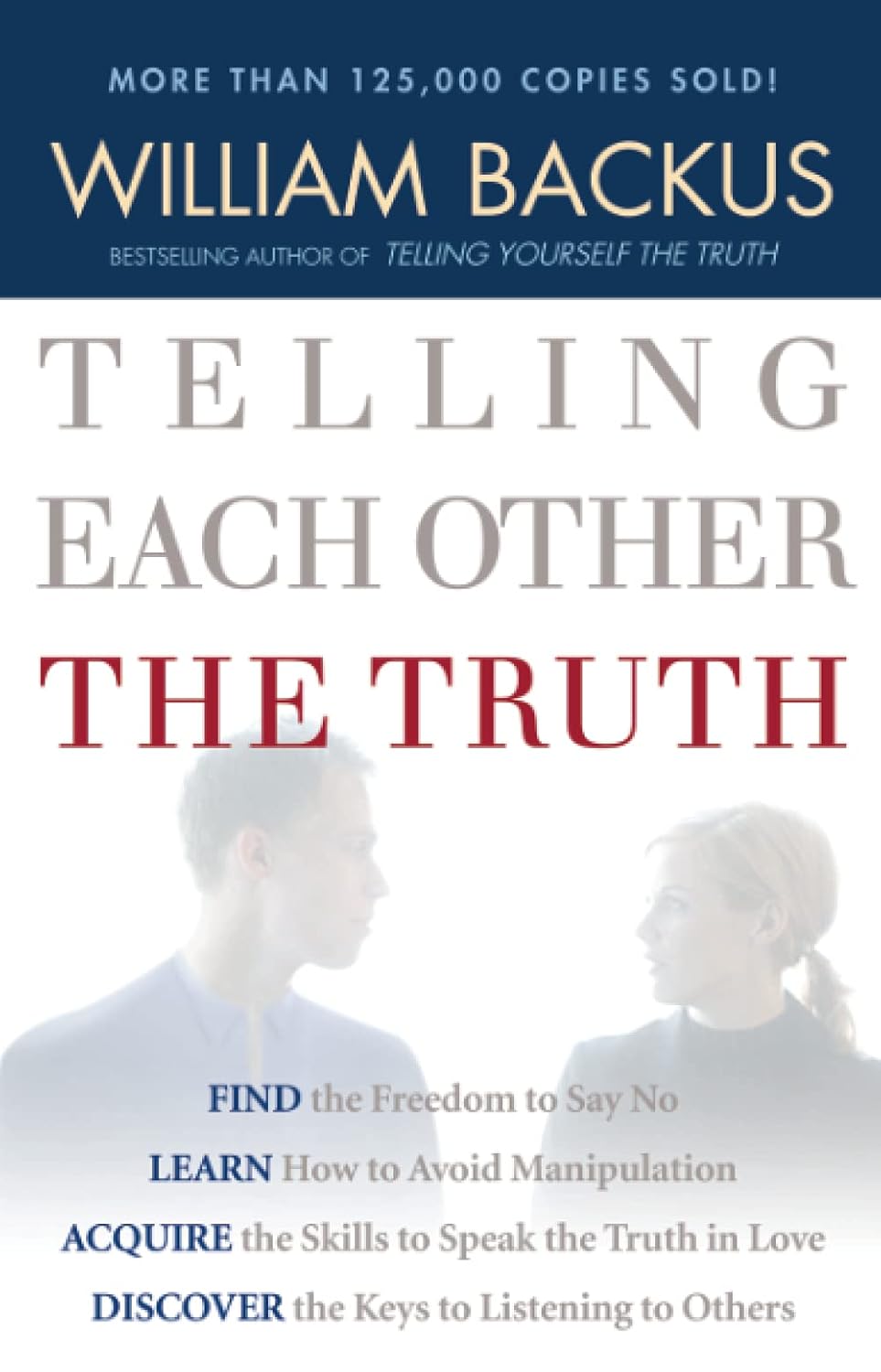Telling Each Other the Truth: Backus, William: 9780764201578: Amazon ...