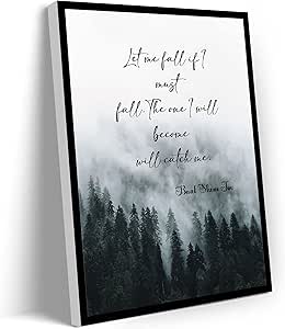 Amazon.com: Let Me Fall If I Must Fall The One I Will Become Will Catch ...