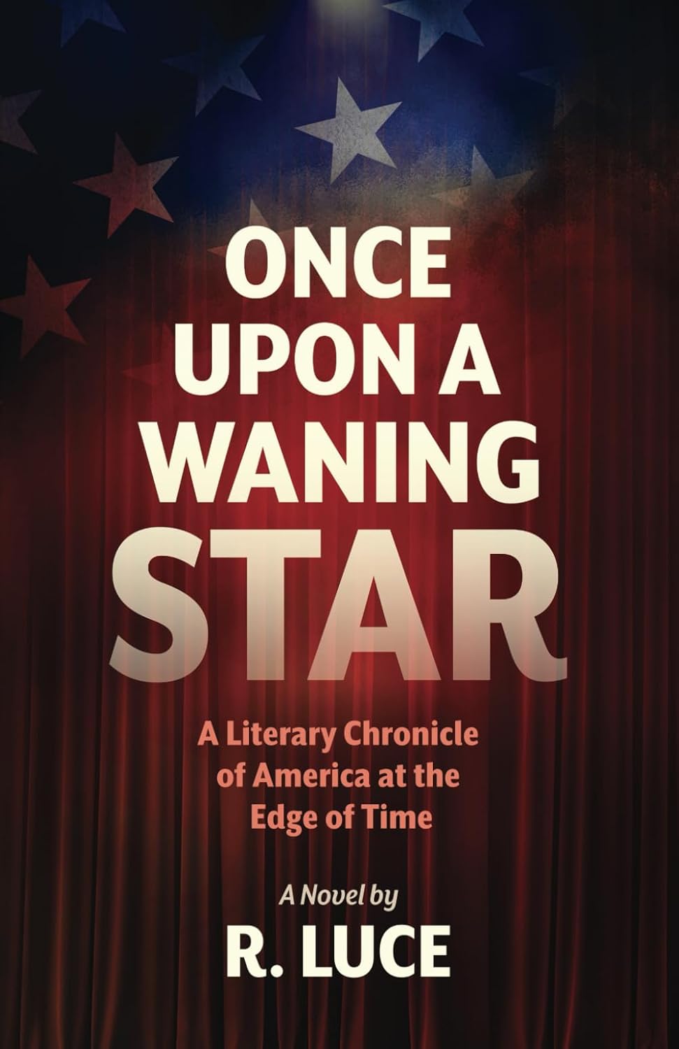 Amazon.com: Once Upon A Waning Star: A Literary Chronicle of America at ...