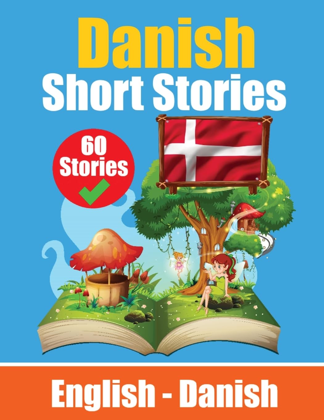 Short Stories in Danish English and Danish Stories Side by Side: Learn ...