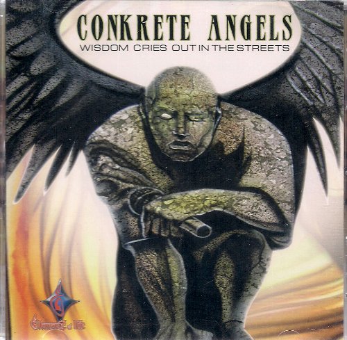 CONKRETE ANGELS WISDOM CRIES OUT IN THE STREETS: Amazon.es: CDs y vinilos}