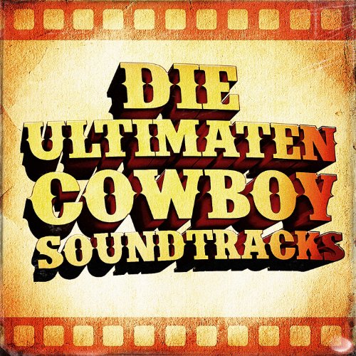 Amazon MusicでVerschiedene InterpretenのDie ultimaten Cowboy Soundtracks ...