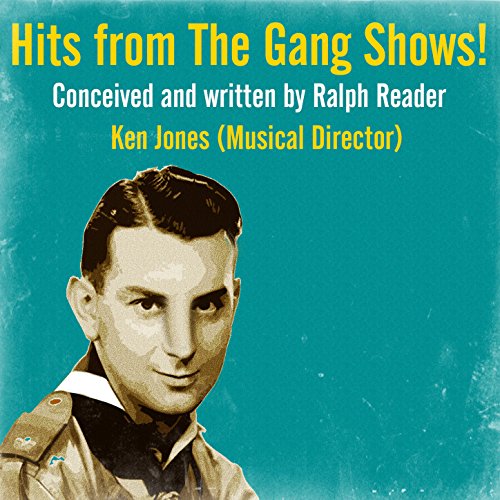Play Hits from the Gang Shows! (Conceived and Written by Ralph Reader) by Ken Jones on Amazon Music