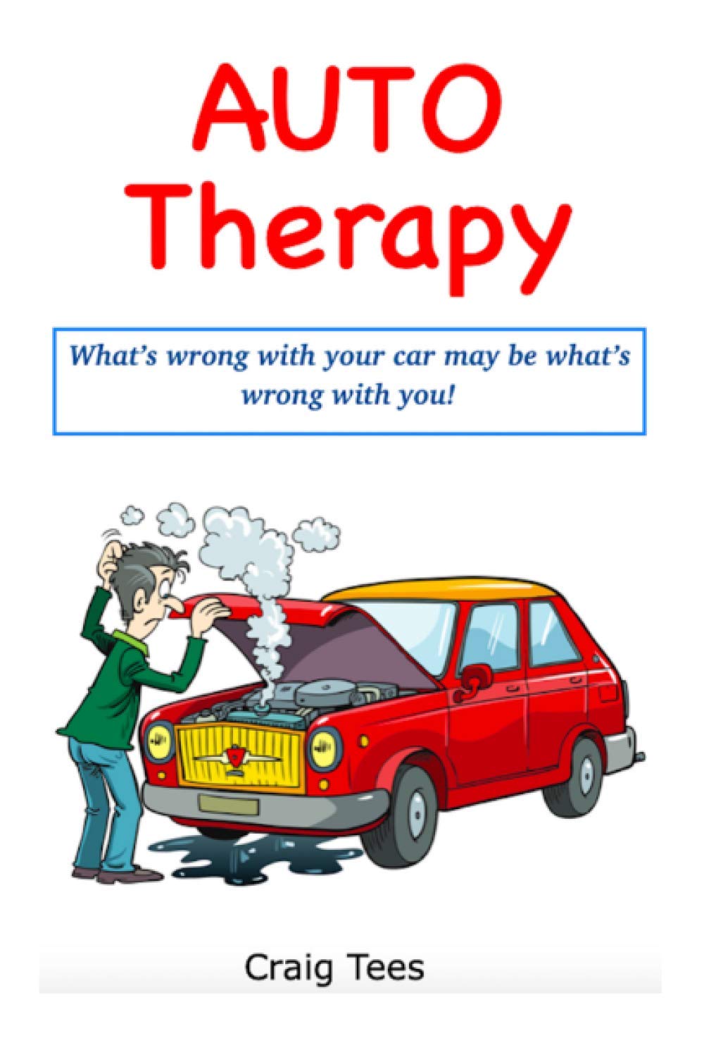 Amazon.com: Auto Therapy: What’s wrong with your car may be what’s ...