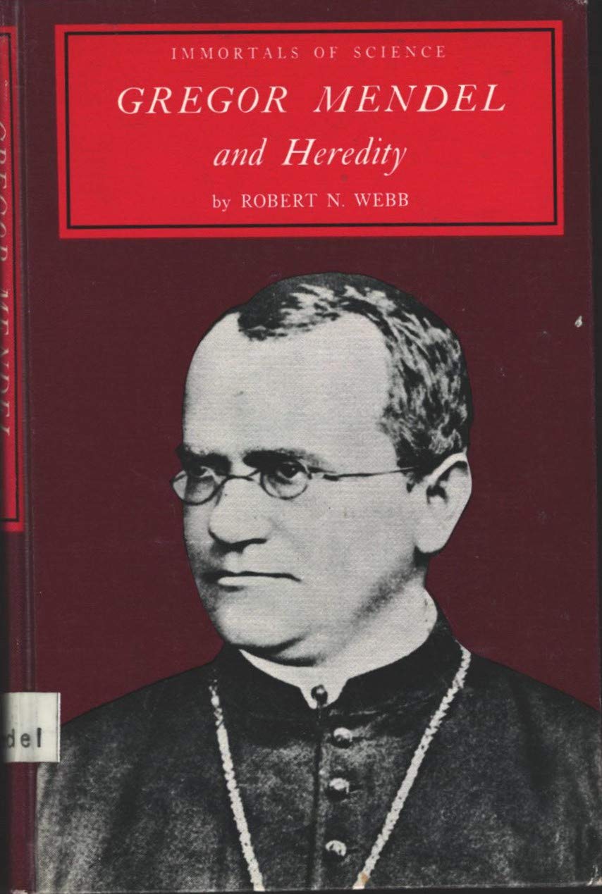 Gregor Mendel and heredity (Pioneers of science and discovery): Wilma ...