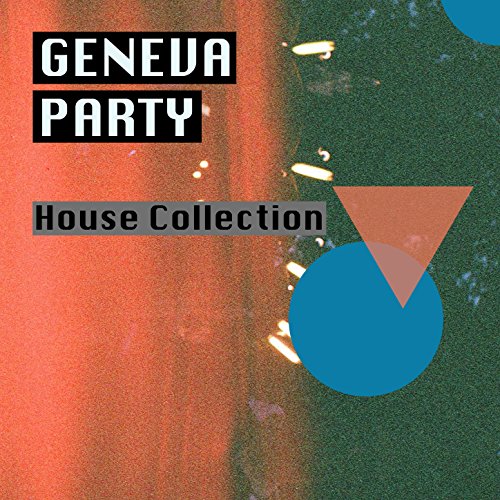 Amazon MusicでVARIOUS ARTISTSのGeneva Partyを再生する