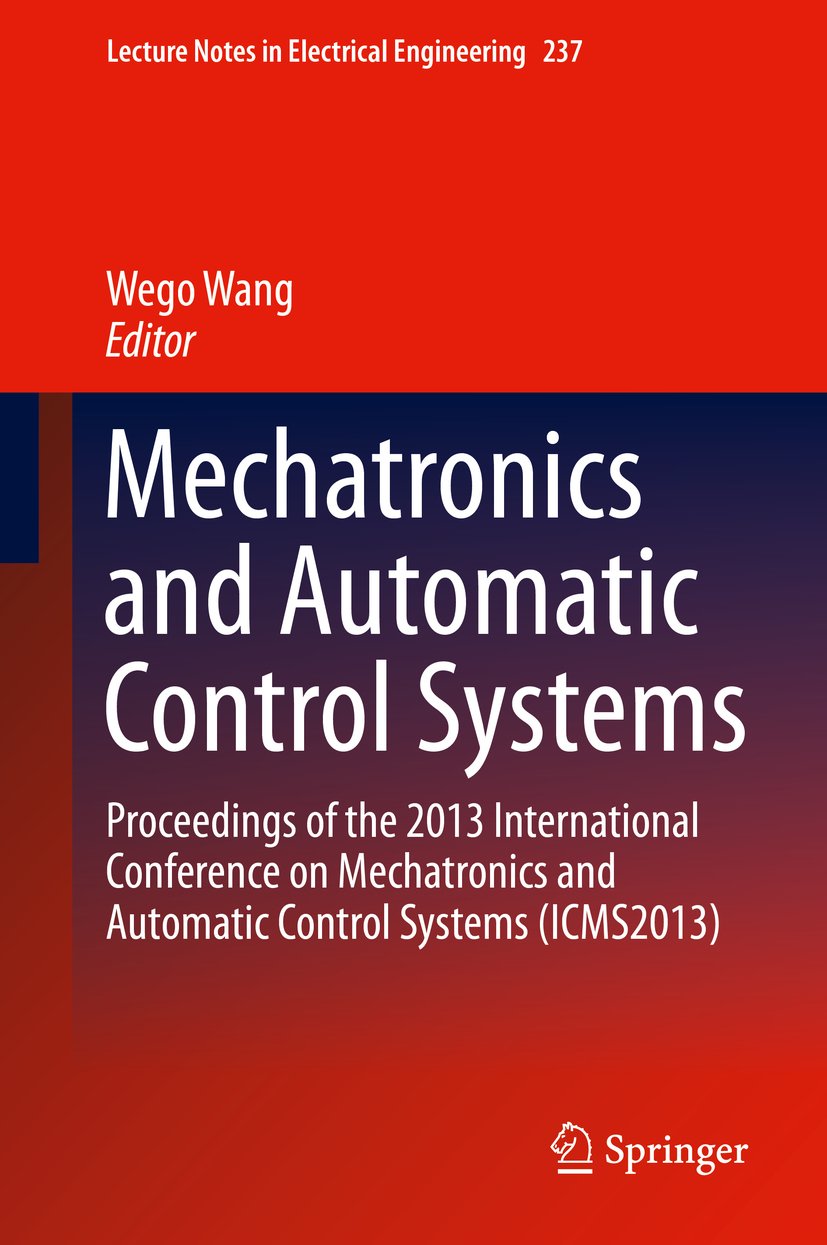 Mechatronics and Automatic Control Systems: Proceedings of the 2013 ...