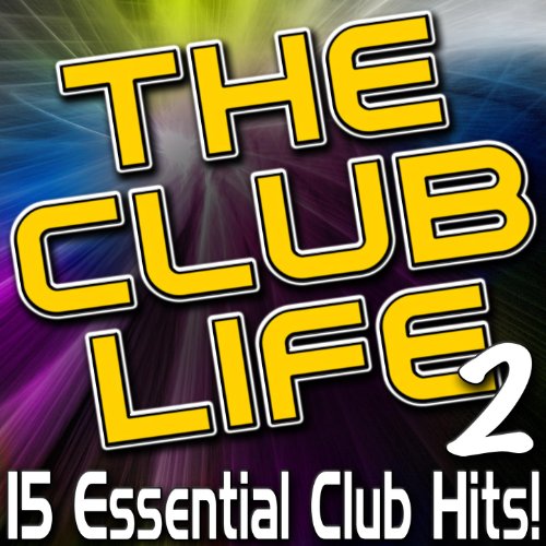 Amazon.com: The Club Life 2 - 15 Essential Club Hits! : Various artists ...