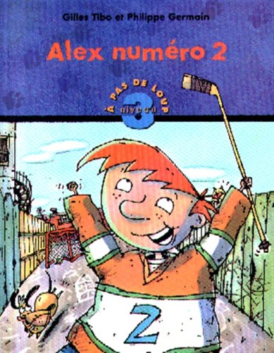 Gr.-alex numero 2: Germain, Philippe, Tibo, Gilles: 9782895120773 ...