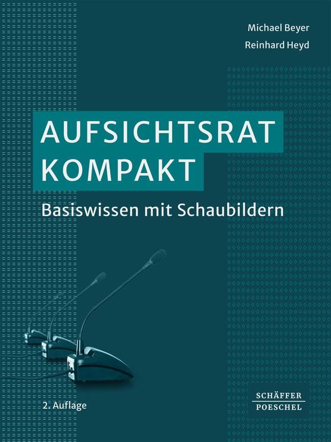 Aufsichtsrat kompakt: Basiswissen mit Schaubildern - Beyer, Michael ...