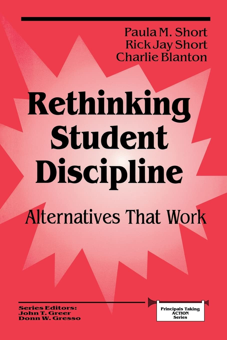 Rethinking Student Discipline: Alternatives that Work (Principals ...
