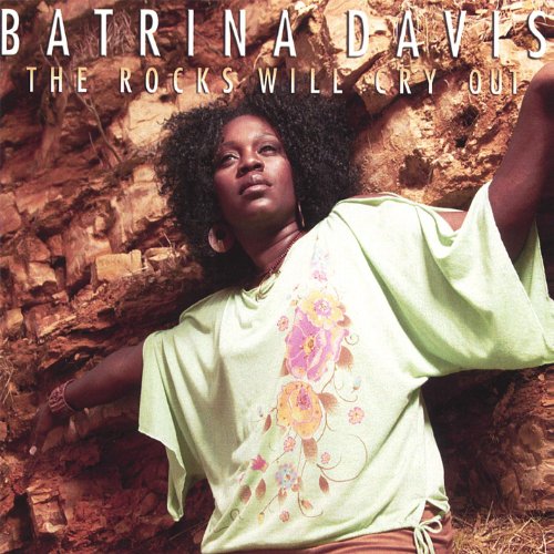 Amazon.com: The Rocks Will Cry Out : Batrina Davis: Digital Music