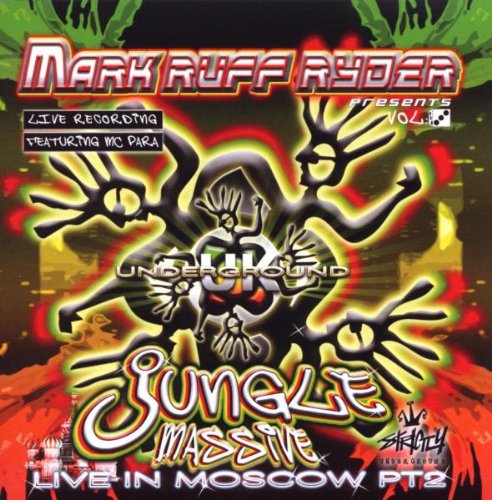 Mark Ruff Ryder Presents Jungle Massive Live in Mo - Mark Ruff Ryder ...