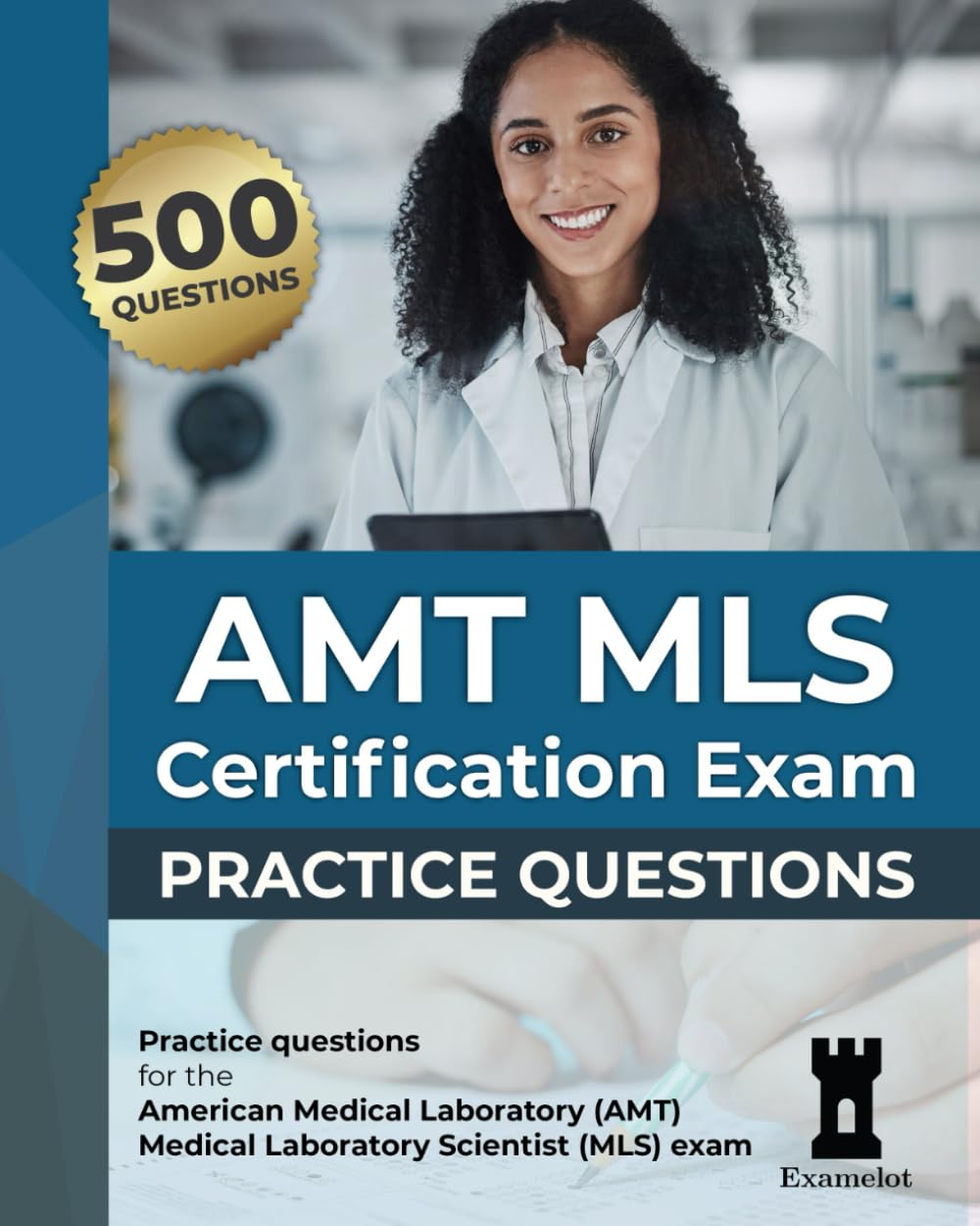 AMT MLS Certification Exam: Practice Questions: Team, The Examelot ...