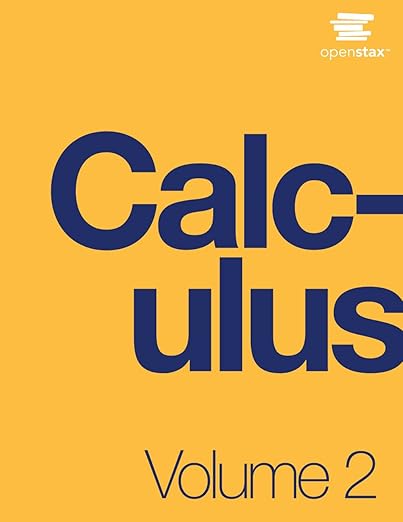 Calculus Volume 2 by OpenStax (hardcover version, full color): OpenStax ...