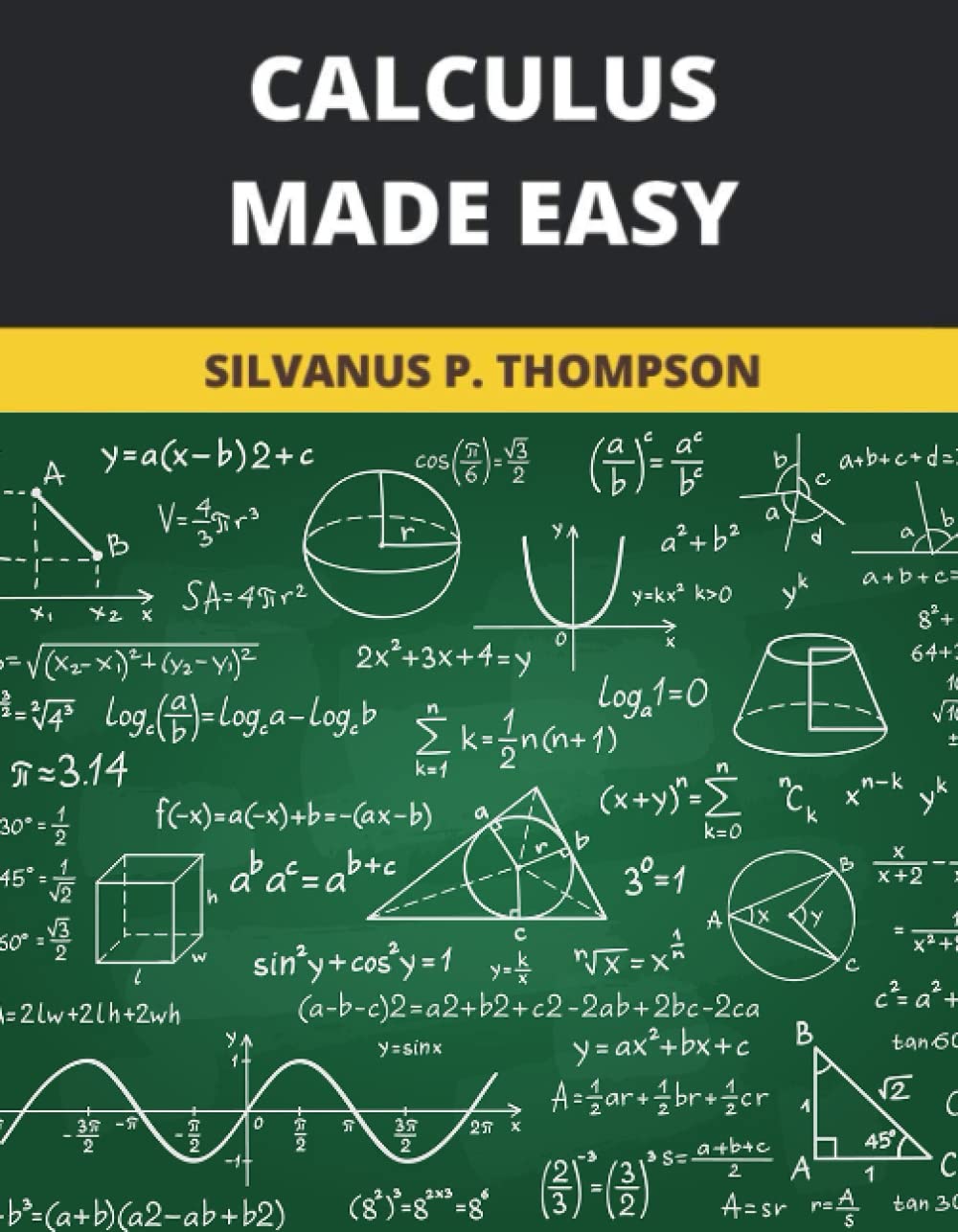Calculus Made Easy: Thompson, Silvanus P.: 9798842100187: Amazon.com: Books