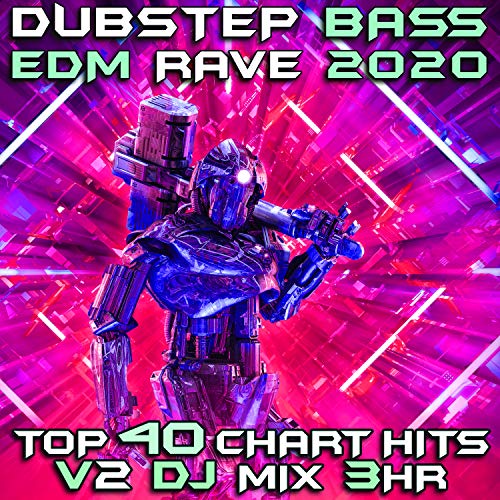 Play Dubstep Bass EDM Rave 2020 Top 40 Chart Hits, Vol. 2 by Dubstep ...