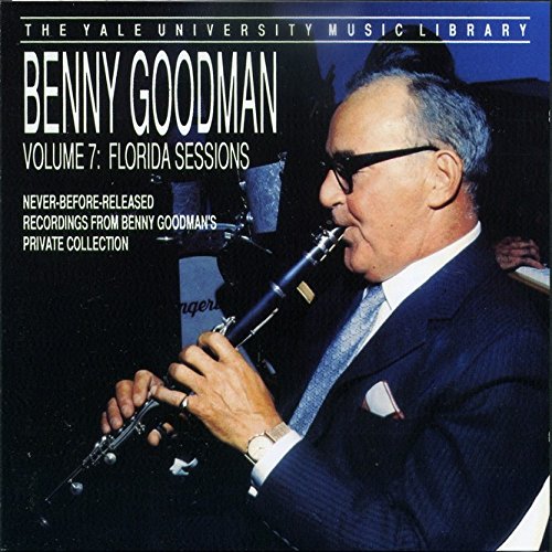 Yale Archives Vol.7: Florida Sessions : Goodman, Benny: Amazon.fr: CD ...