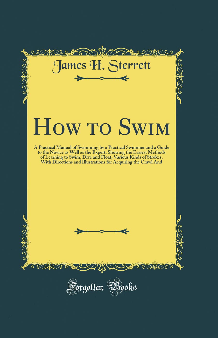 Buy How to Swim: A Practical Manual of Swimming by a Practical Swimmer ...