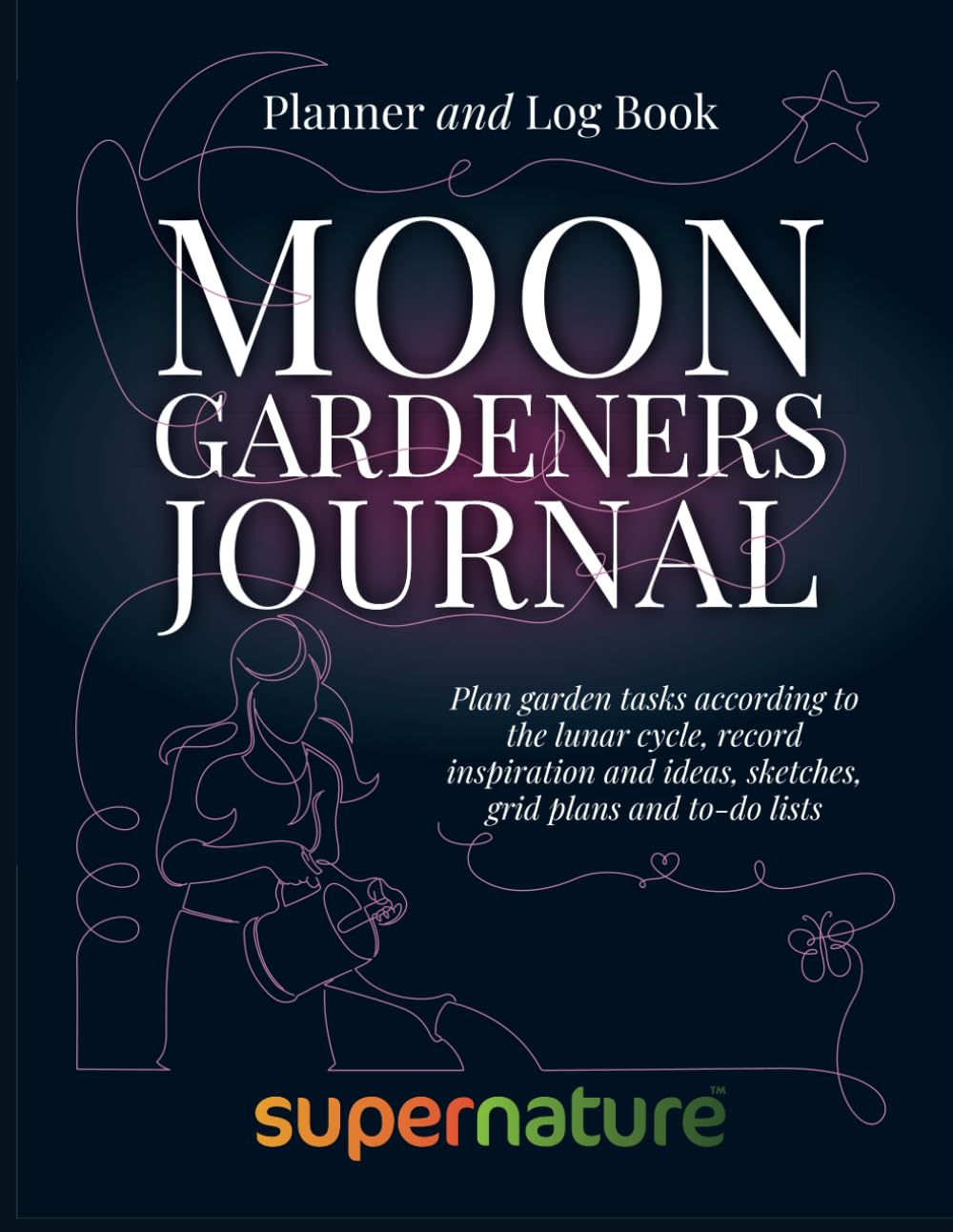 Amazon.com: Moon Gardeners Journal: Planner and Log Book: Supernature ...