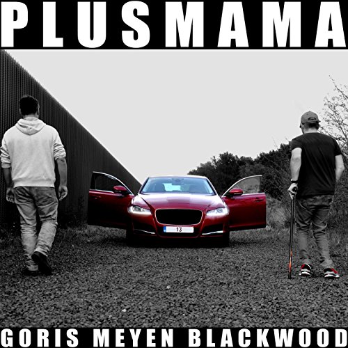 Amazon MusicでGoris Meyen BlackwoodのPlusmamaを再生する