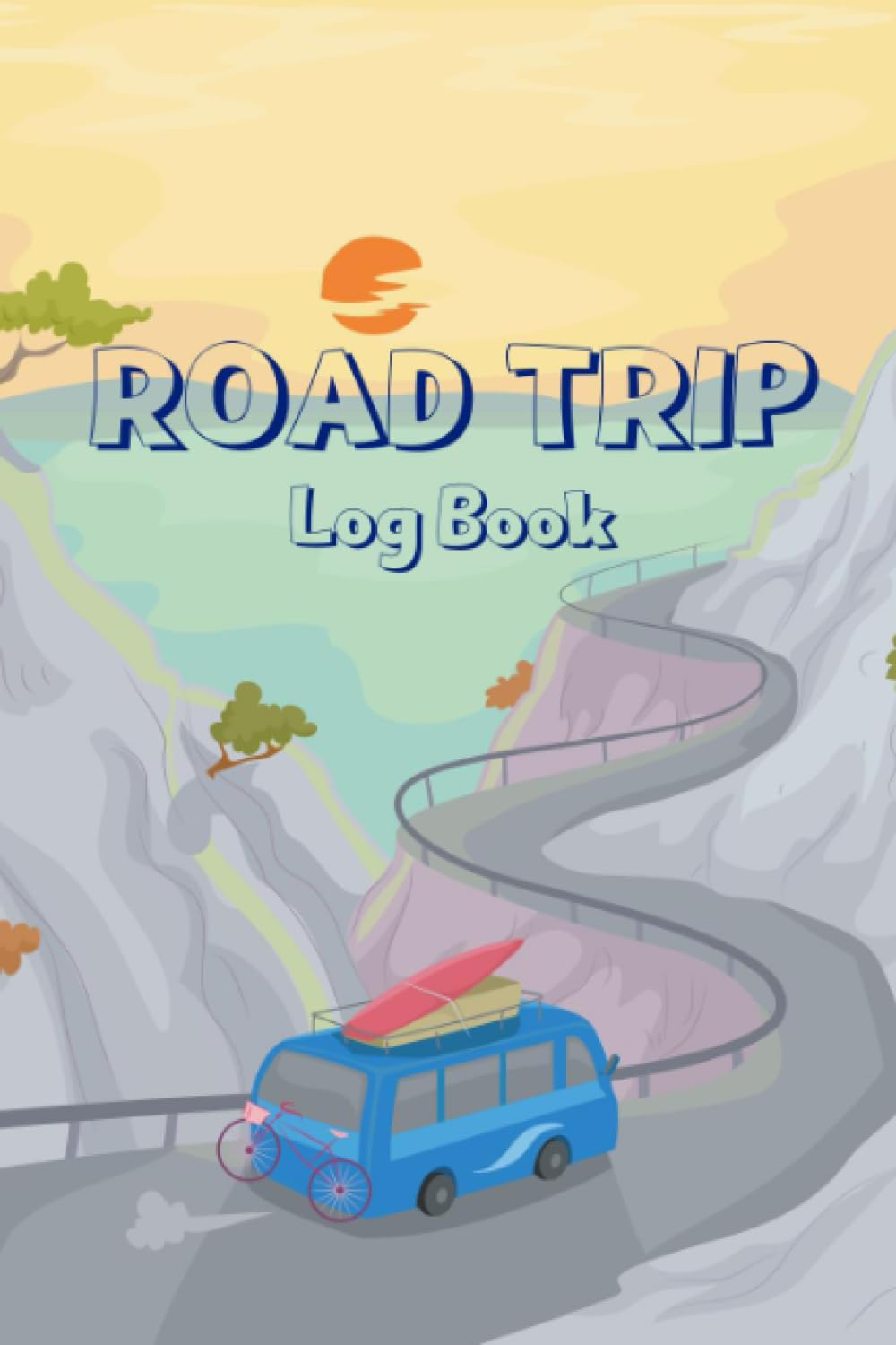 Road Trip Log Book: Single, Couple, and Family Road Trip Logbook to ...