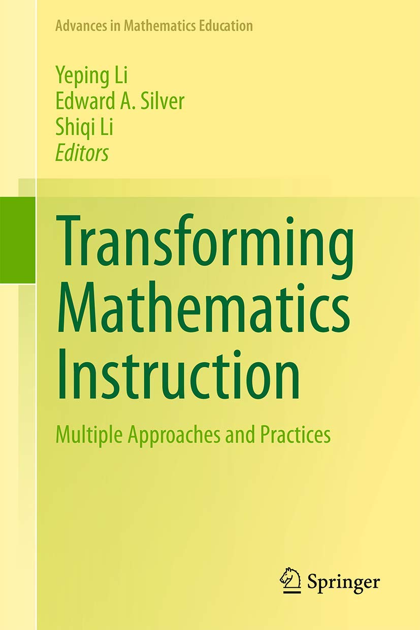 Transforming Mathematics Instruction: Multiple Approaches and Practices ...